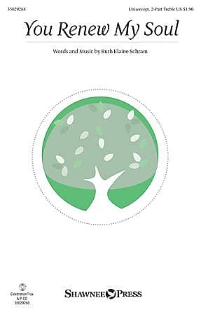 You Renew My Soul Unison 2 Part Treble Ruth Elaine Schram | Reverb