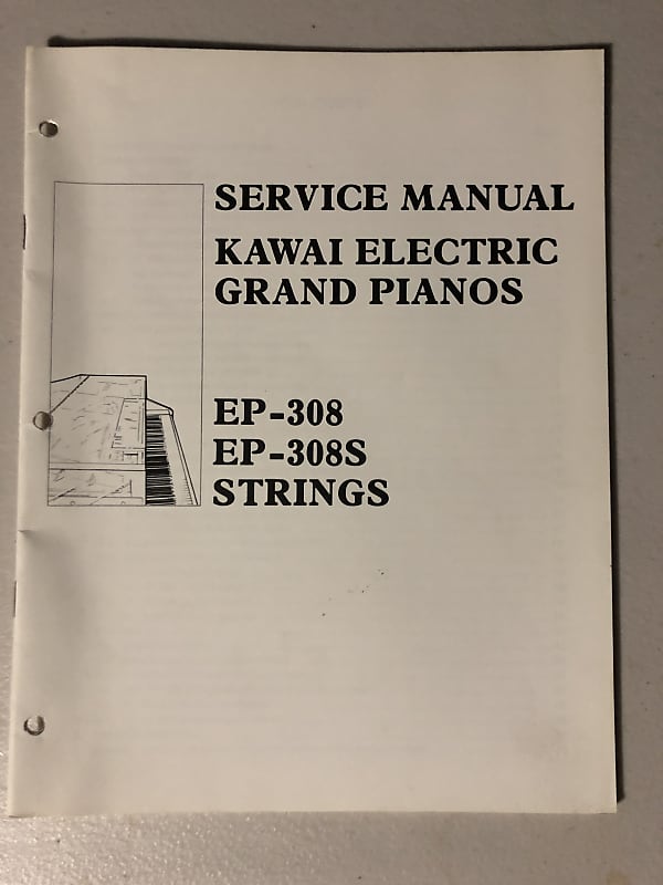 Kawai Ep 308 And Ep 308s Electric Grand Pianos Service Manual Reverb