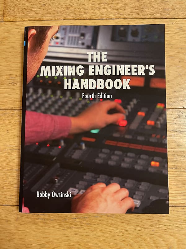 The Mixing Engineer's Handbook, 4th Ed. by Bobby Owsinski | Reverb The Mixing Engineer's Handbook, 4th Ed. by Bobby Owsinski | Reverb