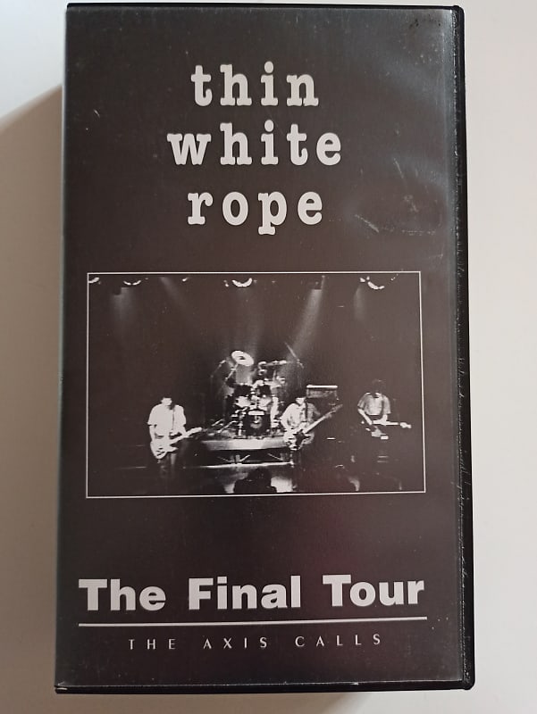 Thin White Rope THE AXIS CALLS The Final Tour VHS | Reverb