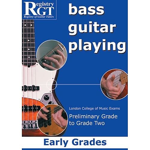 Bass Guitar Playing, Early Grades: Preliminary Grade to | Reverb UK