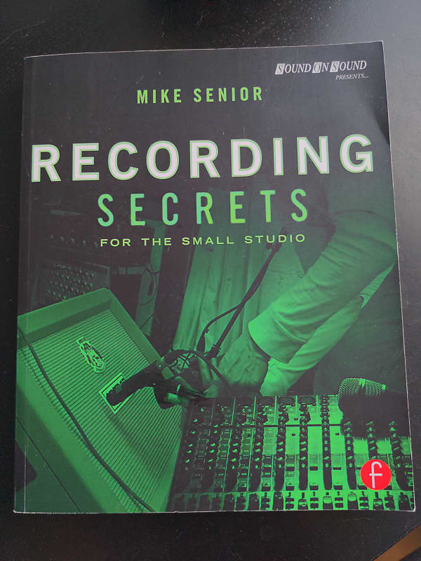Mike Senior Recording Secrets For The Small Studio | Reverb