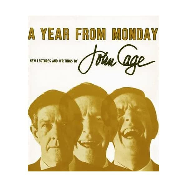 A Year from Monday: New Lectures and Writings John Cage | Reverb