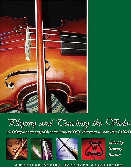 Playing and Teaching the Viola: A Comprehensive Guide to the | Reverb
