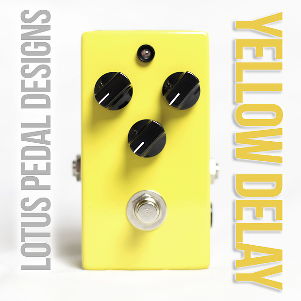 Lotus Pedal Designs Yellow Delay | Reverb
