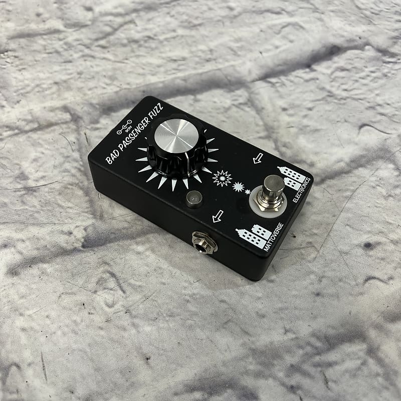 Mattoverse Electronics Bad Passenger Fuzz Pedal Fuzz Pedal | Reverb