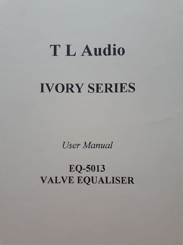 User Manual for TL Audio EQ-5013 Valve Equaliser Ivory | Reverb UK