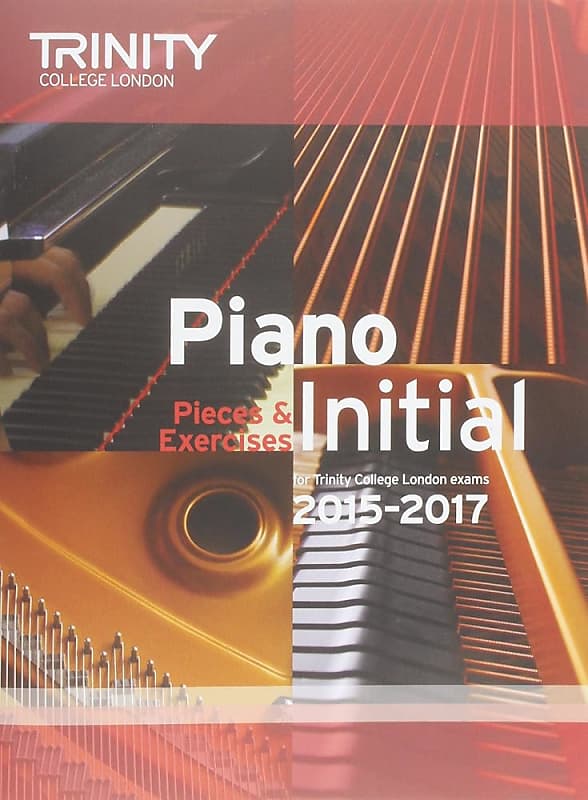 Piano Initial 2015-2017: Pieces & Exercises by Trinity | Reverb