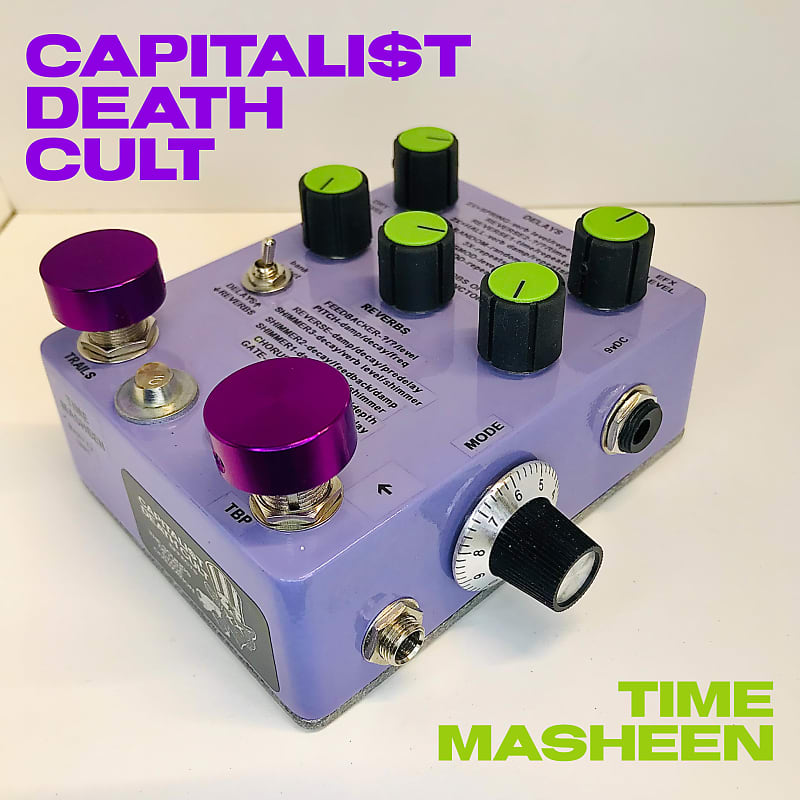 Capitalist Death Cult Time Masheen Many FX Unit (16 presets | Reverb