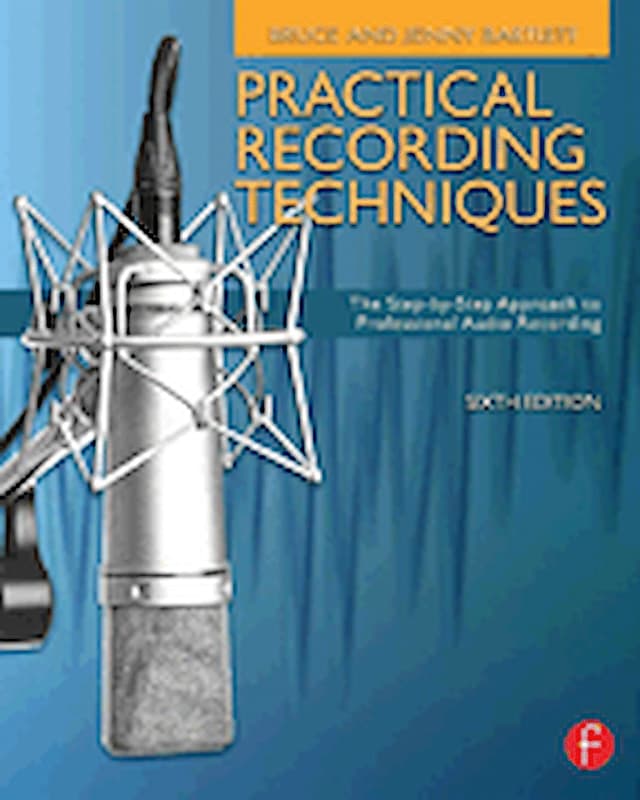 Practical Recording Techniques - 6th Edition - The | Reverb