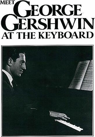 Meet George Gershwin at the Keyboard | Reverb