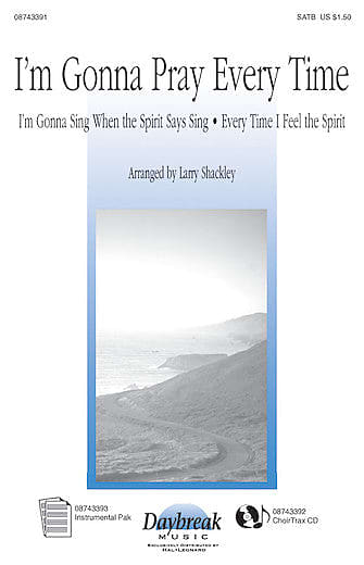 I'm Gonna Pray Every Time SATB Arranger: Larry Shackley | Reverb