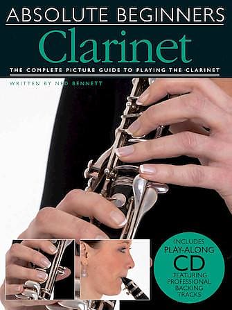 Absolute Beginners - Clarinet The Complete Picture Guide to | Reverb