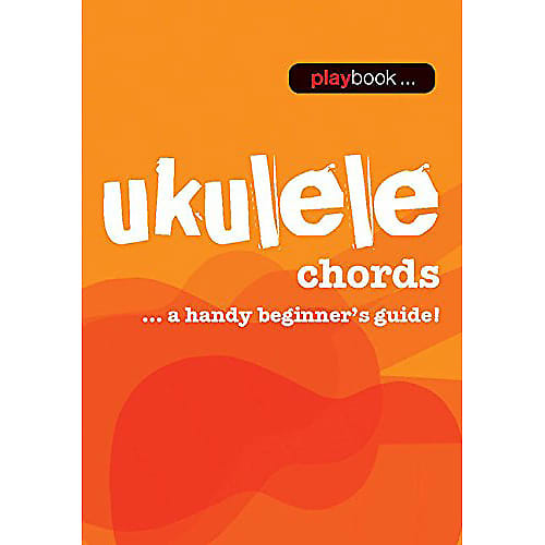 Playbook - Ukulele Chords: A Handy Beginner's Guide! | Reverb