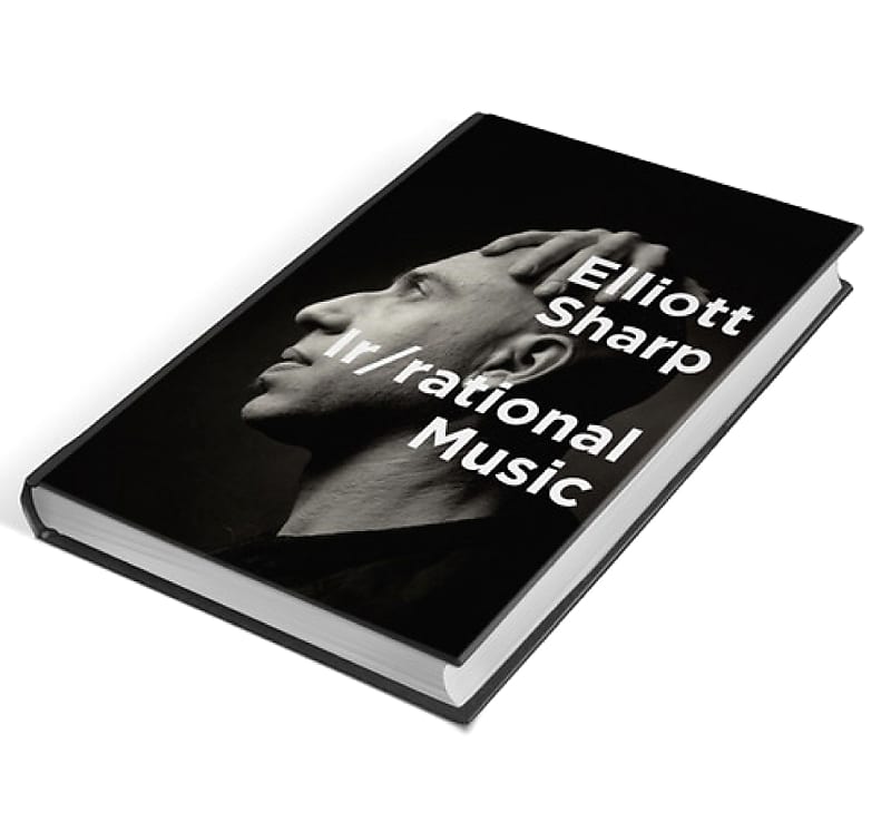 Elliott Sharp - IrRational Music 2018 | Reverb