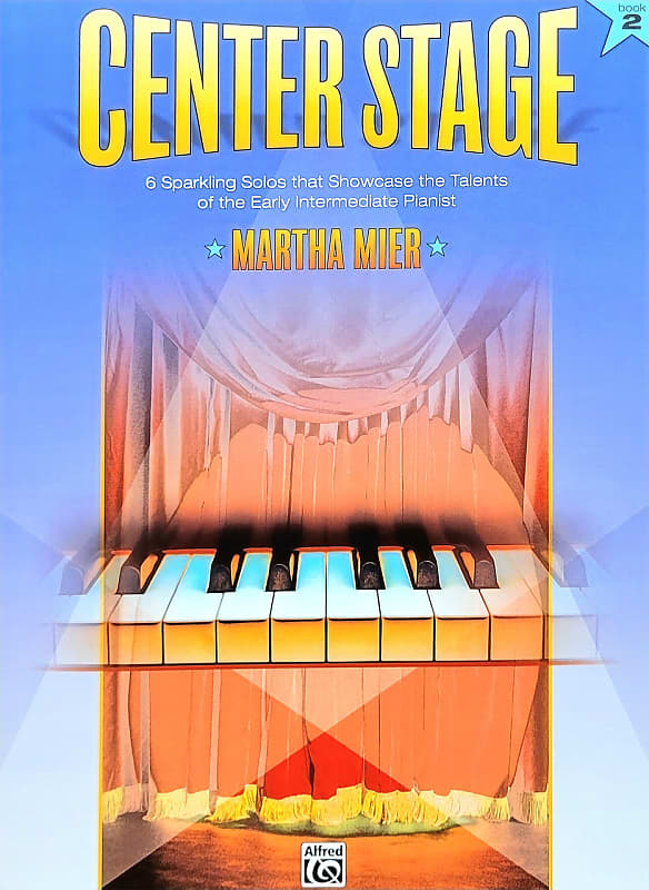 Center Stage - Book 2 - 6 Piano Solos - Early Intermediate | Reverb