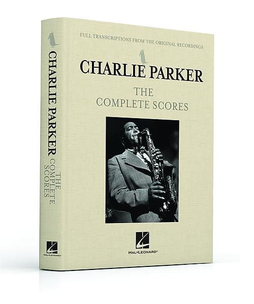 Charlie Parker - The Complete Scores Transcribed Score | Reverb