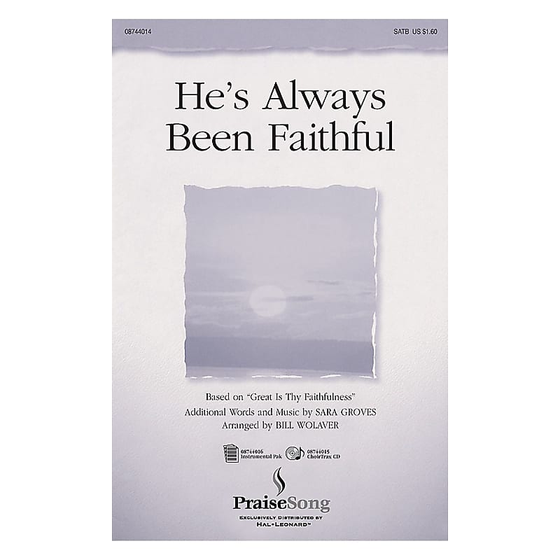 PraiseSong He's Always Been Faithful SATB arranged by Bill | Reverb