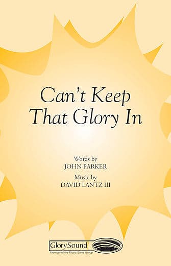 Cant Keep That Glory In Satb A Cappella David Lantz Iii | Reverb