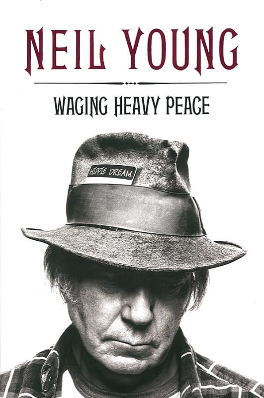 Neil Young: Waging Heavy Peace | Reverb