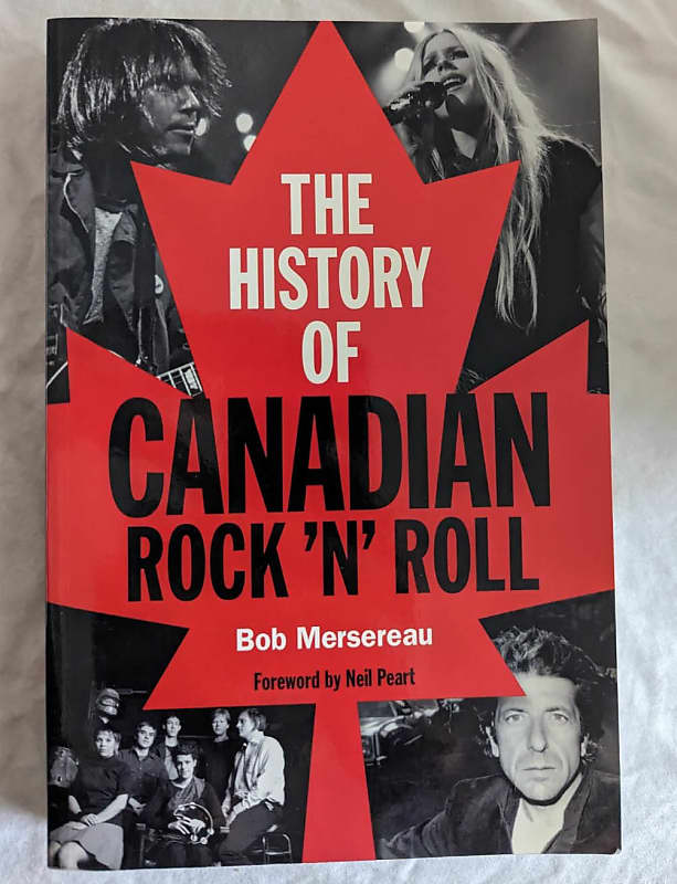 The History of Canadian Rock N' Roll by Bob Mersereau Music | Reverb