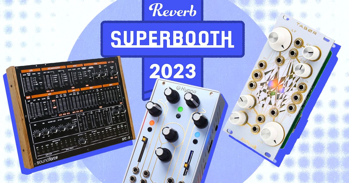 Maker Highlights From Superbooth 2023 | Reverb News
