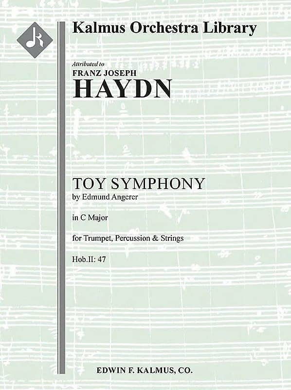 Toy Symphony, Hob.II: 47 [attributed to Franz Joseph Haydn] | Reverb