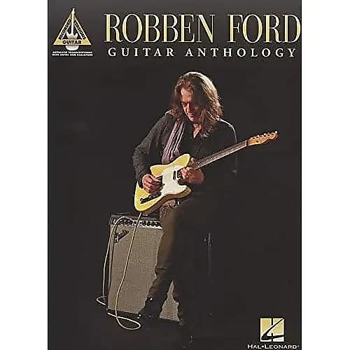 Robben Ford - Guitar Anthology Hal Leonard 2012-15 | Reverb