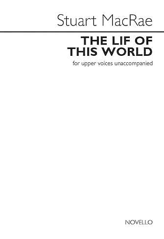 The Lif Of This World Choral Sa A Cappella Stuart Macrae | Reverb