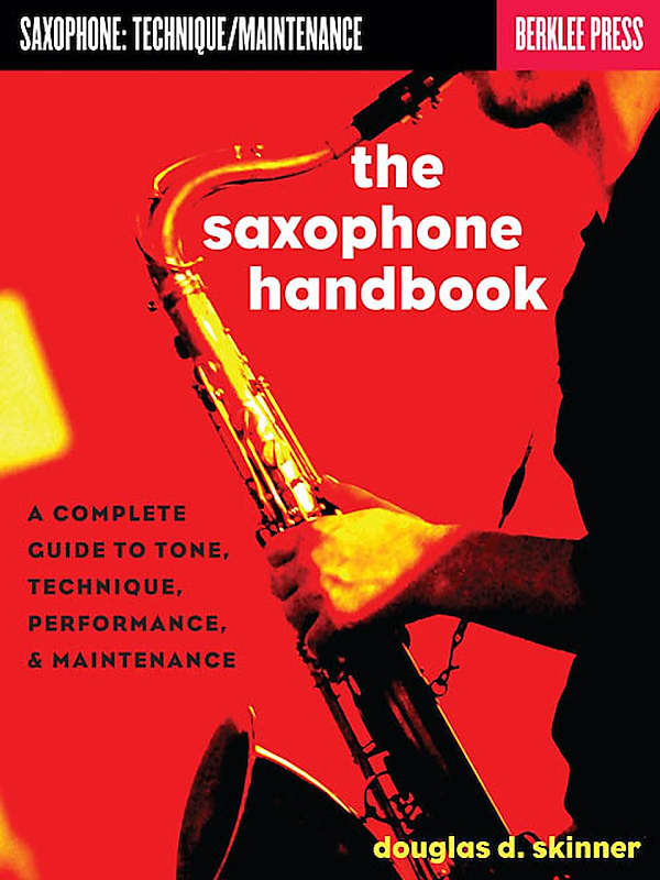 The Saxophone Handbook - Complete Guide to Tone, Technique, | Reverb