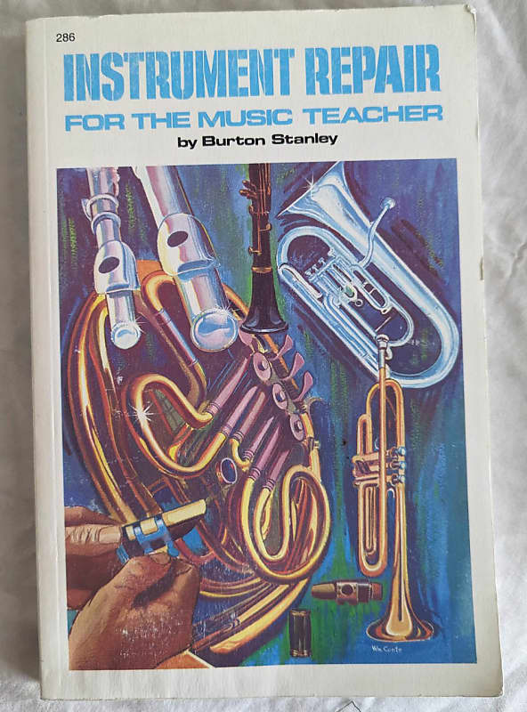 Instrument Repair For The Music Teacher by Burton Stanley | Reverb