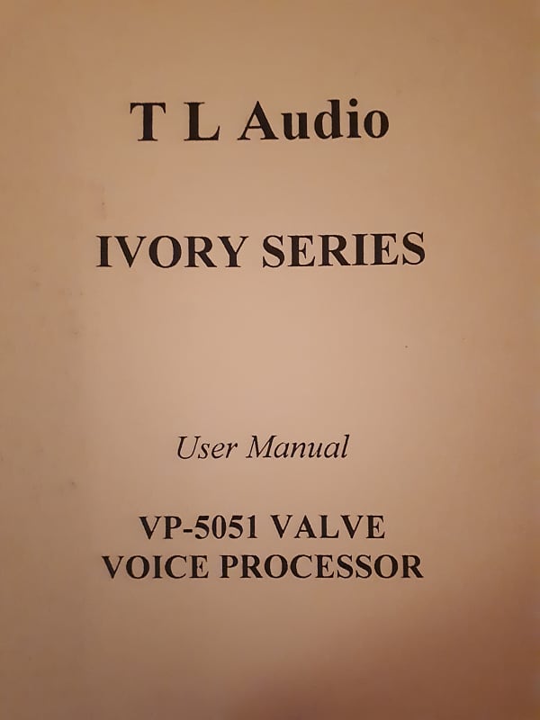 User Manual for TL Audio VP-5051 Valve Voice Processor Ivory | Reverb