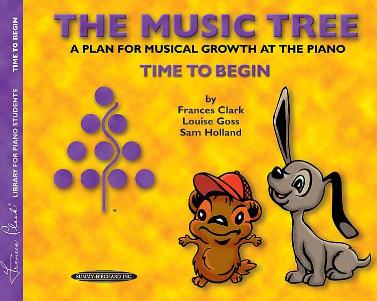 The Music Tree: Student's Book, Time to Begin: A Plan for | Reverb