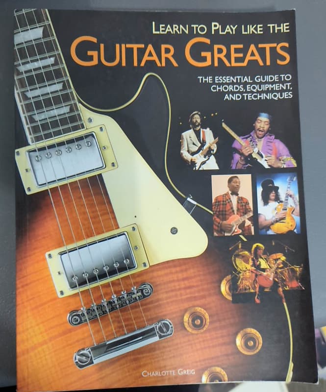 Learn to Play Like The Guitar Greats by Charlotte Greig Sheet | Reverb