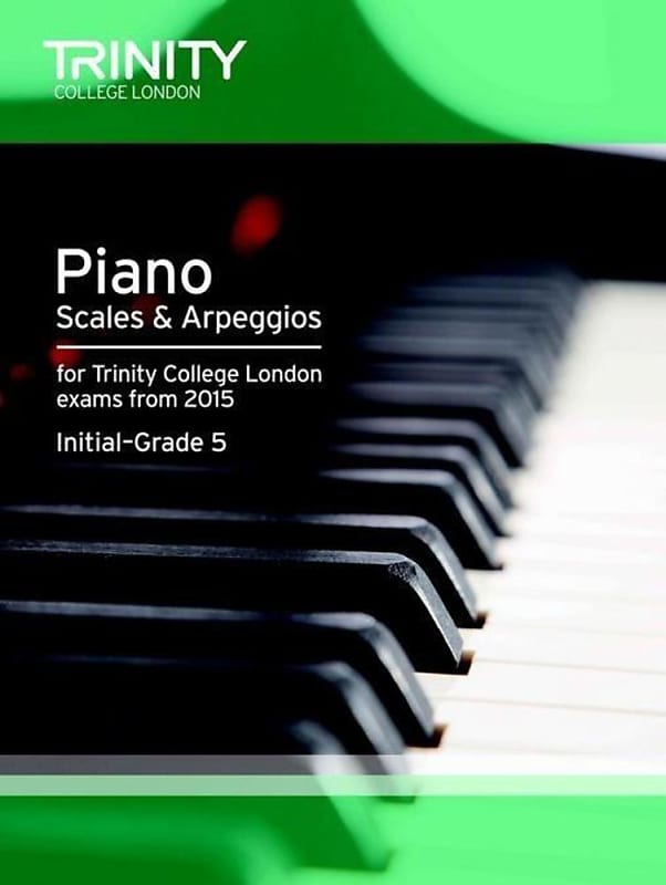 Trinity Piano Scales & Arpeggios From 2015 - Initial-Grade 5 | Reverb