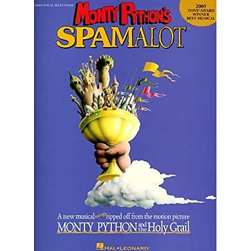 Monty Python's Spamalot: A New Musical Lovingly Ripped off | Reverb