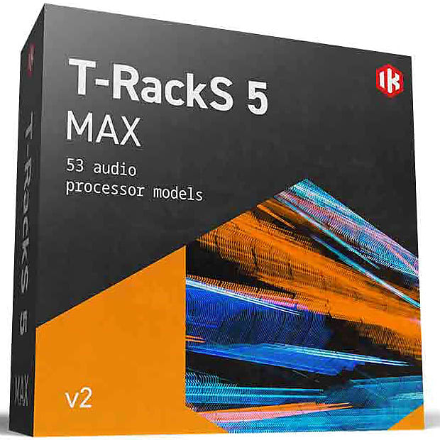 IK Multimedia T-RackS 5 Max V2 (Download) | Reverb
