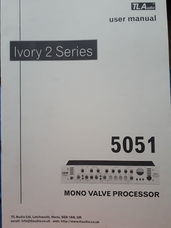User Manual for TL Audio 5051 Mono Valve Processor Ivory 2 | Reverb UK