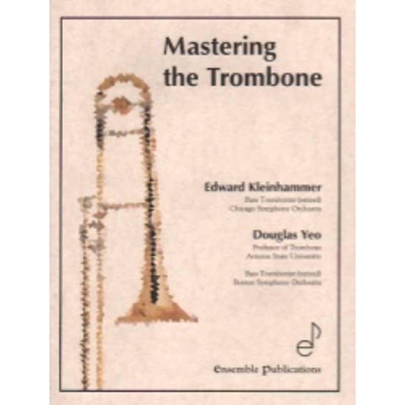 Kleinhammer / Yeo: Mastering the Trombone, 4th Edition | Reverb