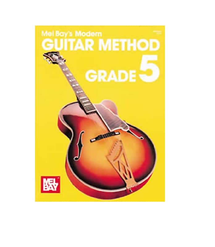 Mel Bay 93204 Modern Guitar Method Grade 5 by Mel Bay BOOK | Reverb