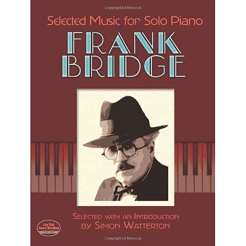 Selected Music for Solo Piano Frank Bridge Bridge, Frank/ | Reverb