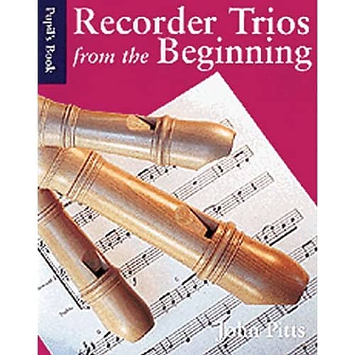 Recorder Trios From The Beginning: Pupil's Book (Descant, | Reverb