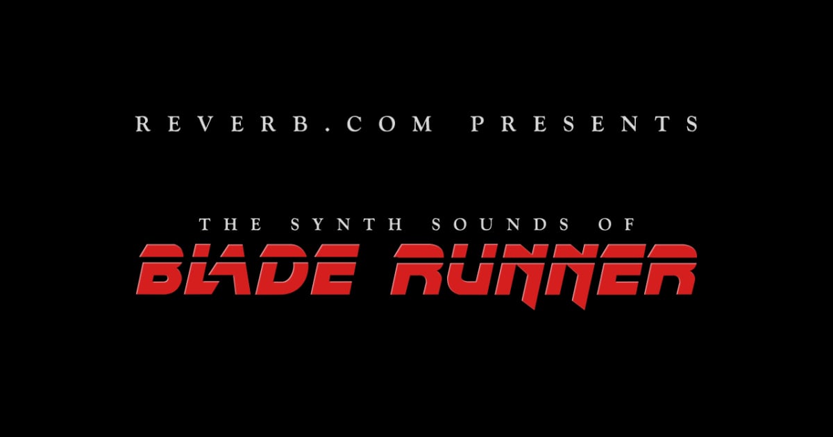 The Synth Sounds of Blade Runner | Reverb News