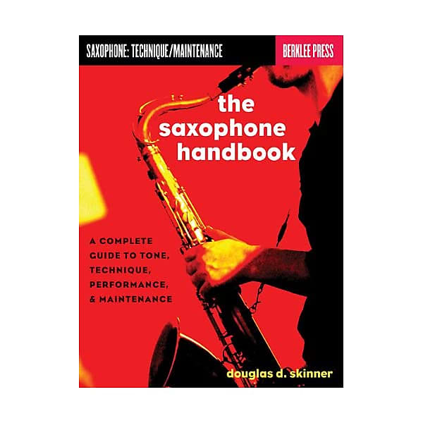 The Saxophone Handbook: Complete Guide to Tone, Technique, | Reverb UK
