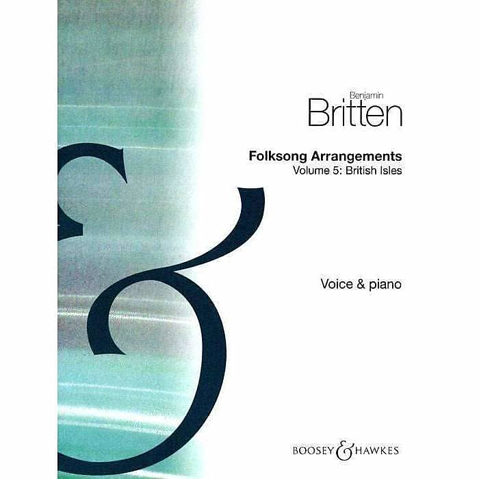 Benjamin Britten Folksong Arrangements Volume 5 British Reverb