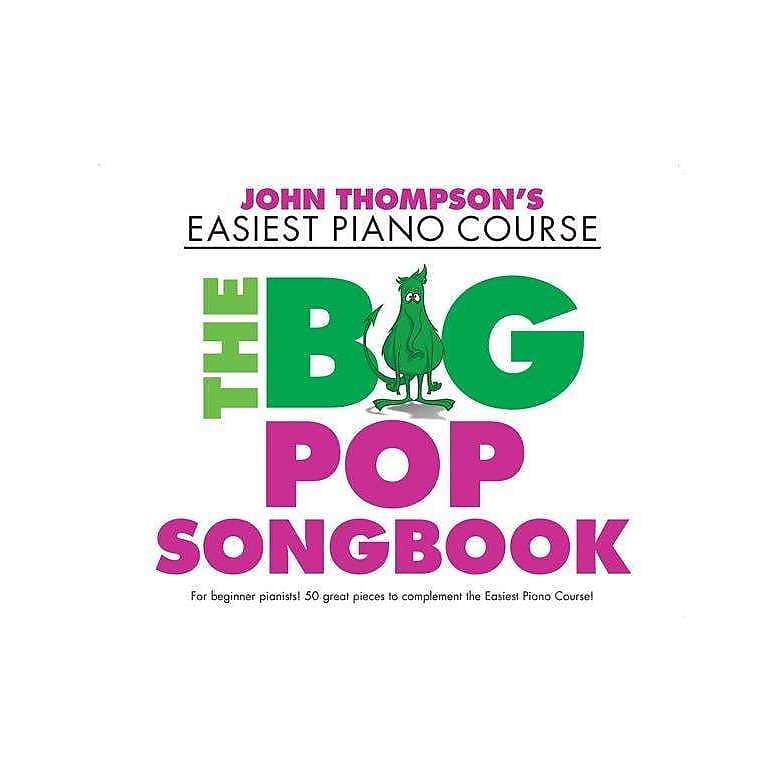 John Thompson's Easiest Piano Course The Big Pop Songbook | Reverb
