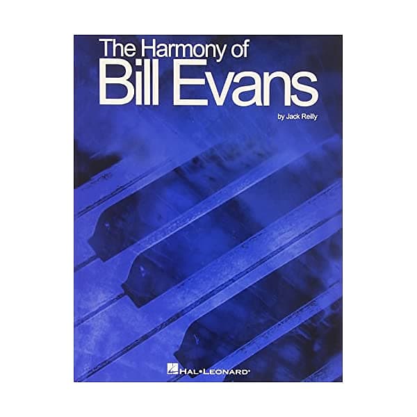 Harmony of Bill Evans. Jack Reilly/ Bill Evans | Reverb UK