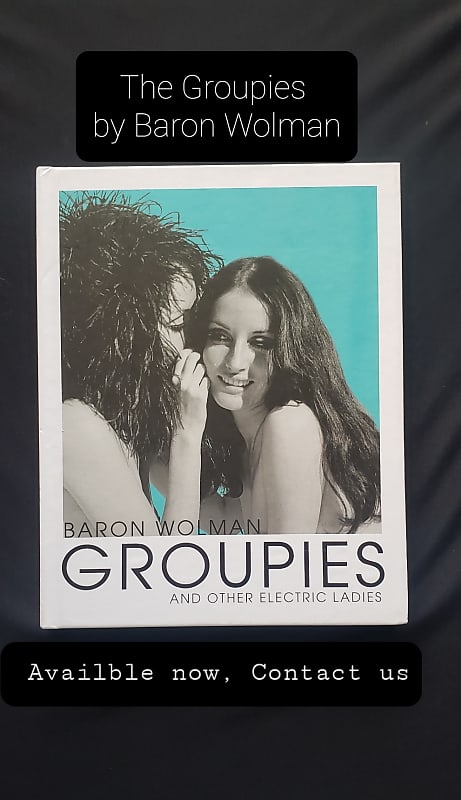 The Groupies by Baron Wolman. Rock & Roll Photo Books 2016 | Reverb