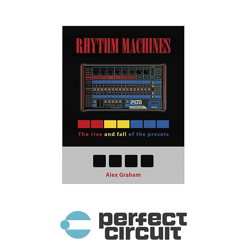 Alex Graham Rhythm Machines: The Rise and Fall of the | Reverb UK