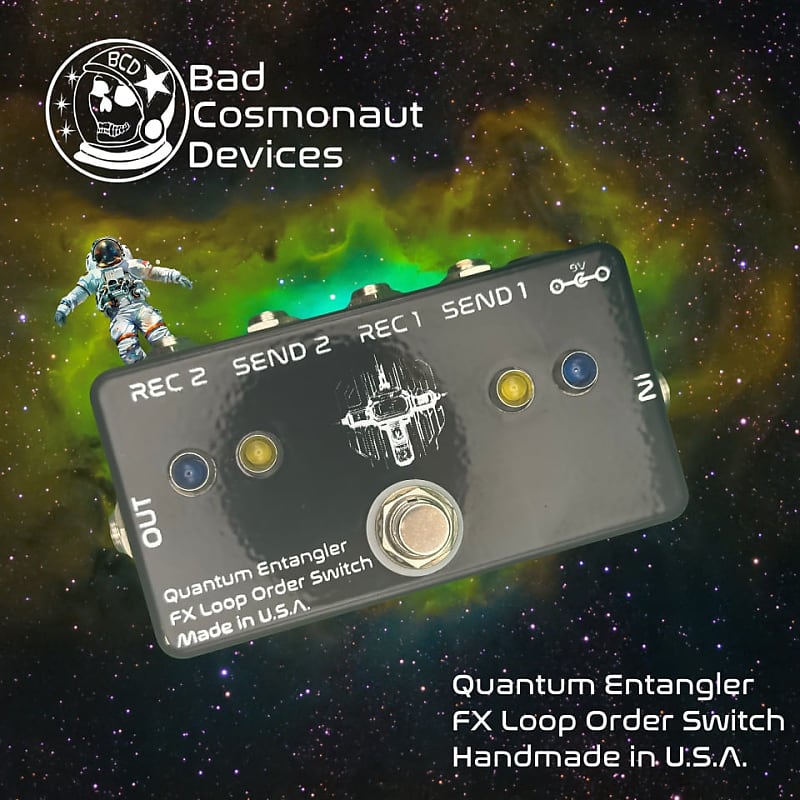 Bad Cosmonaut Devices Quantum Entangler FX order Switch 2024 | Reverb